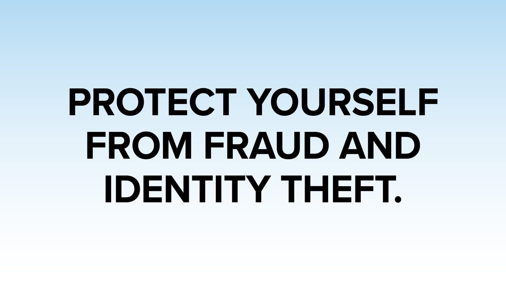 Protect yourself from fraud and identity theft. - First Nebraska Credit ...