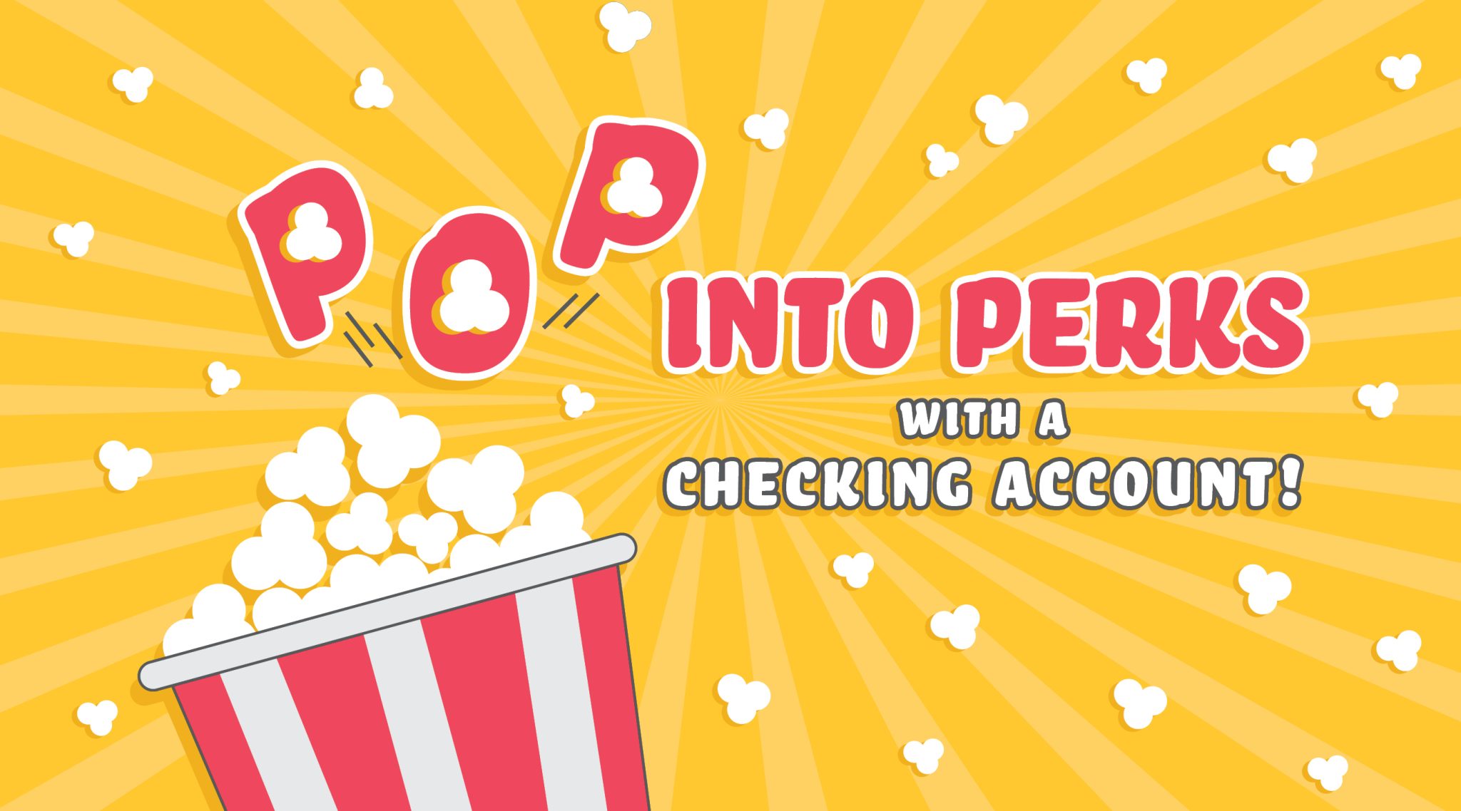 Pop Into Perks with a Checking Account - First Nebraska Credit Union